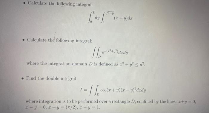 Solved - Calculate the following integral: ∫03dy∫14−y(x+y)dx | Chegg.com