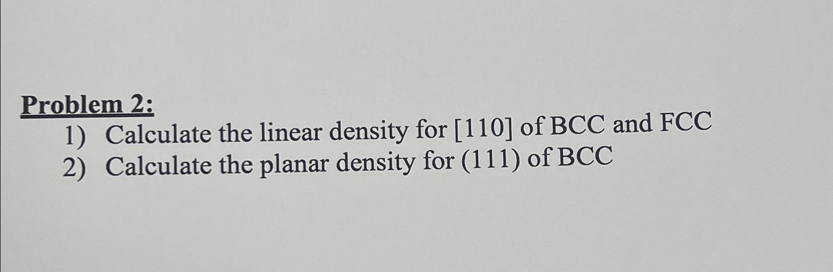 Solved Problem 2 Calculate The Linear Density For [110] ﻿of