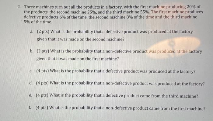 Solved 2. Three machines turn out all the products in a | Chegg.com
