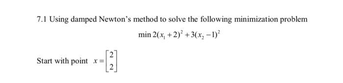 Solved 7.1 Using damped Newton's method to solve the | Chegg.com
