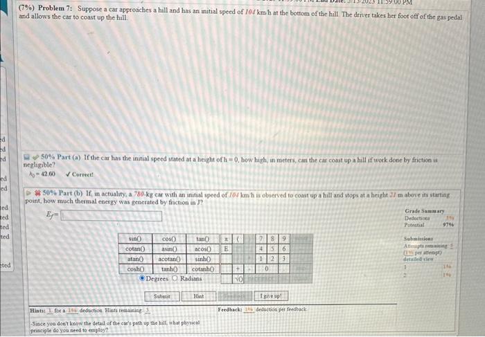 Solved (7\%) Problem 7: Suppose a car approaches a hill and | Chegg.com Solved (7\%) Problem 7: Suppose a car approaches a hill and | Chegg.com