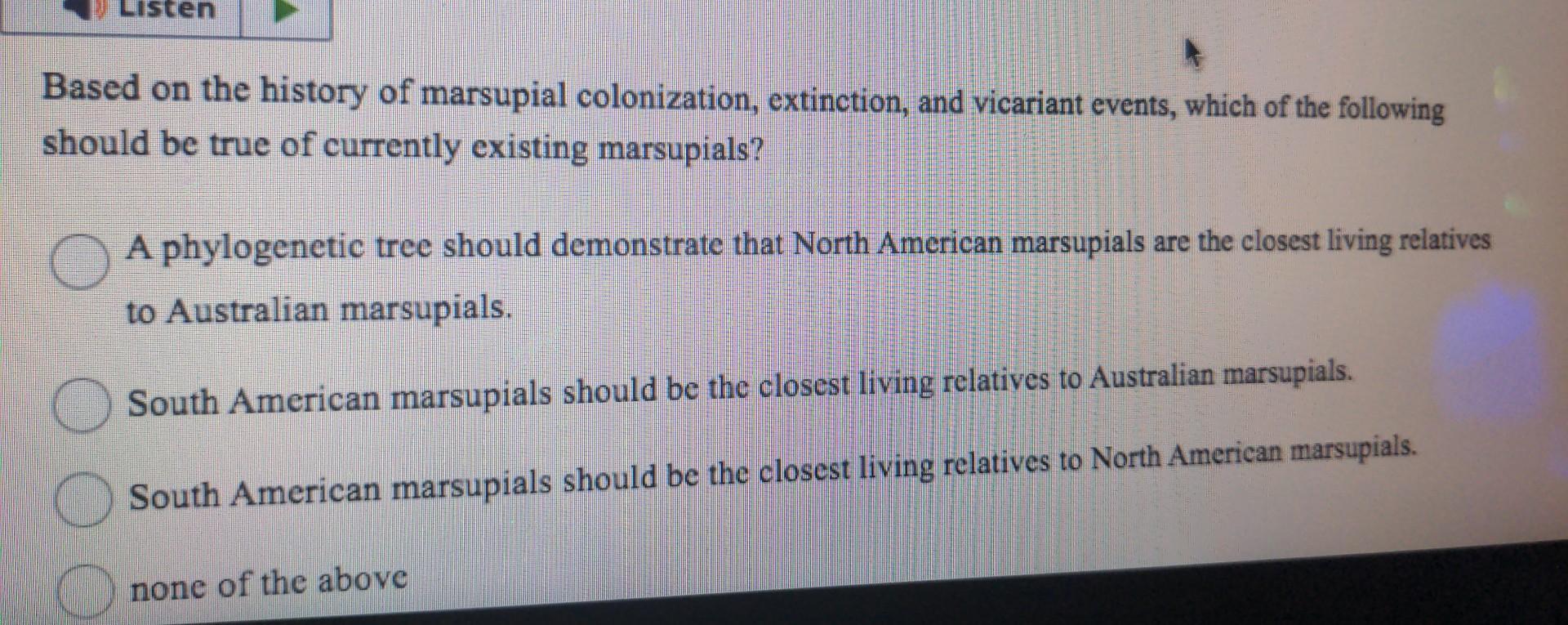 Based on the history of marsupial colonization, | Chegg.com