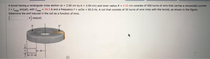 Solved A toroid having a rectangular cross section (a = 2.00 | Chegg.com