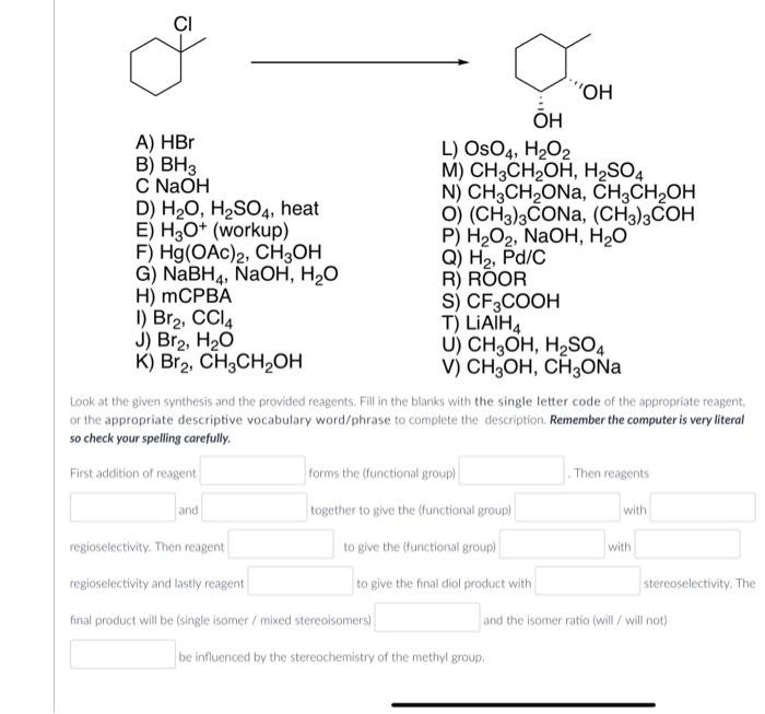 Solved A) HBr B) BH3 CNaOH L) OsO4,H2O2 M) CH3CH2OH,H2SO4 D) | Chegg.com