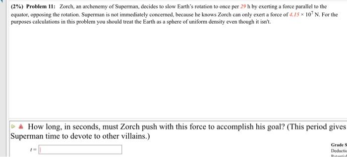 Solved (2%) Problem 11: Zorch, an archenemy of Superman, | Chegg.com