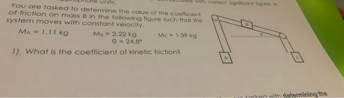 Solved with certech grilor Units You are tasked to determine | Chegg.com