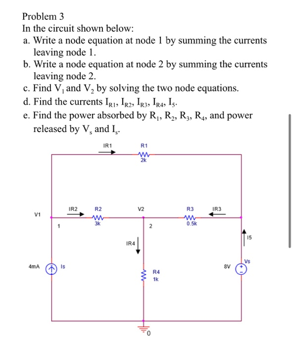 Solved Problem 3 In the circuit shown below: a. Write a node | Chegg.com