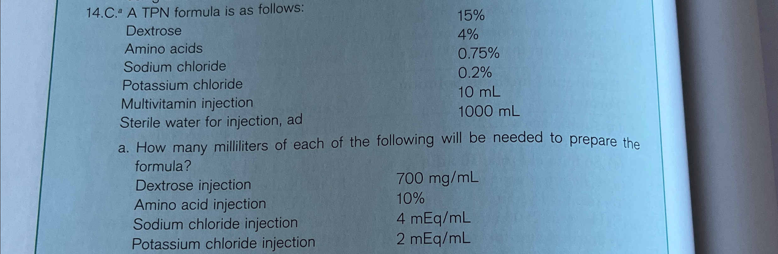 Solved 14.C. ﻿A TPN formula is as | Chegg.com