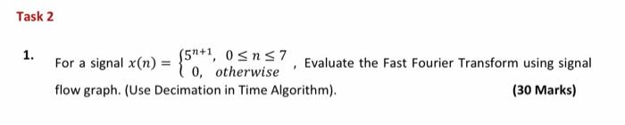 Solved Task 2 1. For a signal x(n) = {50.*' otherwise?, | Chegg.com