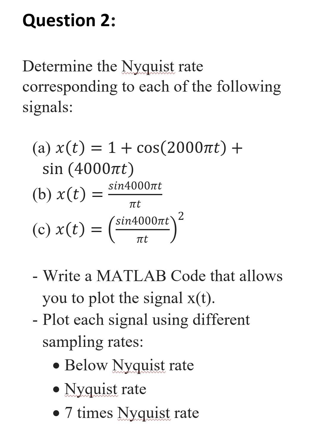 Solved Determine the Nyquist rate corresponding to each of | Chegg.com