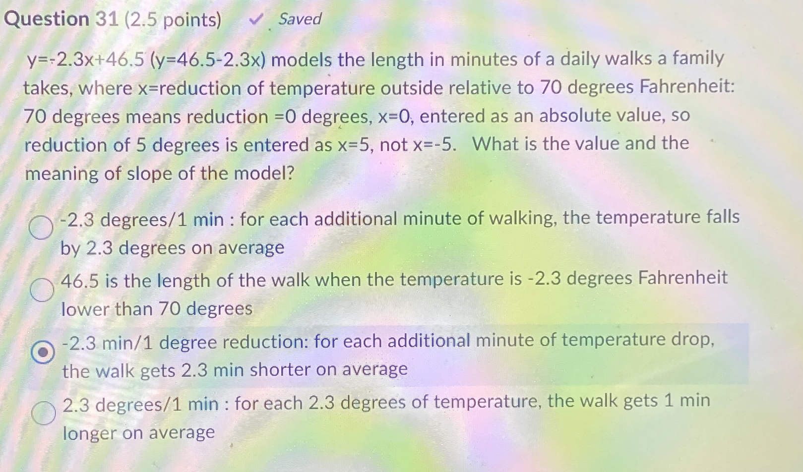 Solved Question 31 (2.5 ﻿points) ﻿Saved)=(46.5-2.3x ﻿models | Chegg.com