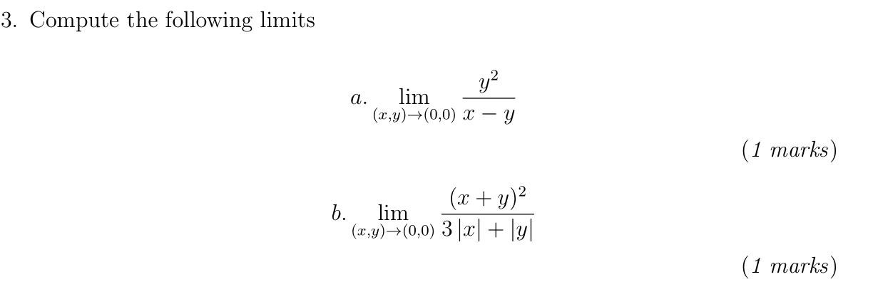 Solved 3. Compute the following limits lim(x,y)→(0,0)x−yy2 | Chegg.com