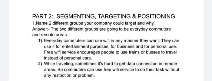 Solved PART 2: SEGMENTING, TARGETING & POSITIONING 1.Name 2 | Chegg.com