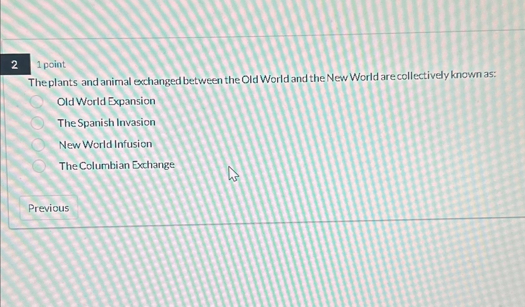 Solved 21 ﻿pointThe plants and animal exchanged between the | Chegg.com
