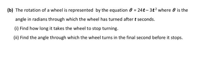 Solved (b) The rotation of a wheel is represented by the | Chegg.com