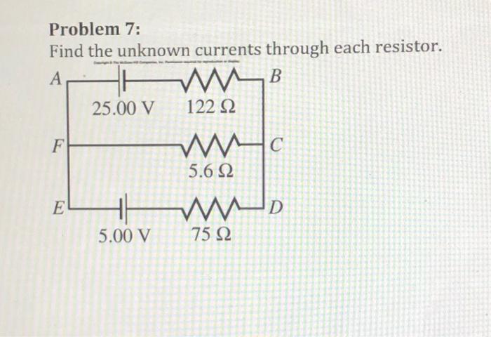 Solved Problem 7: Find the unknown currents through each | Chegg.com