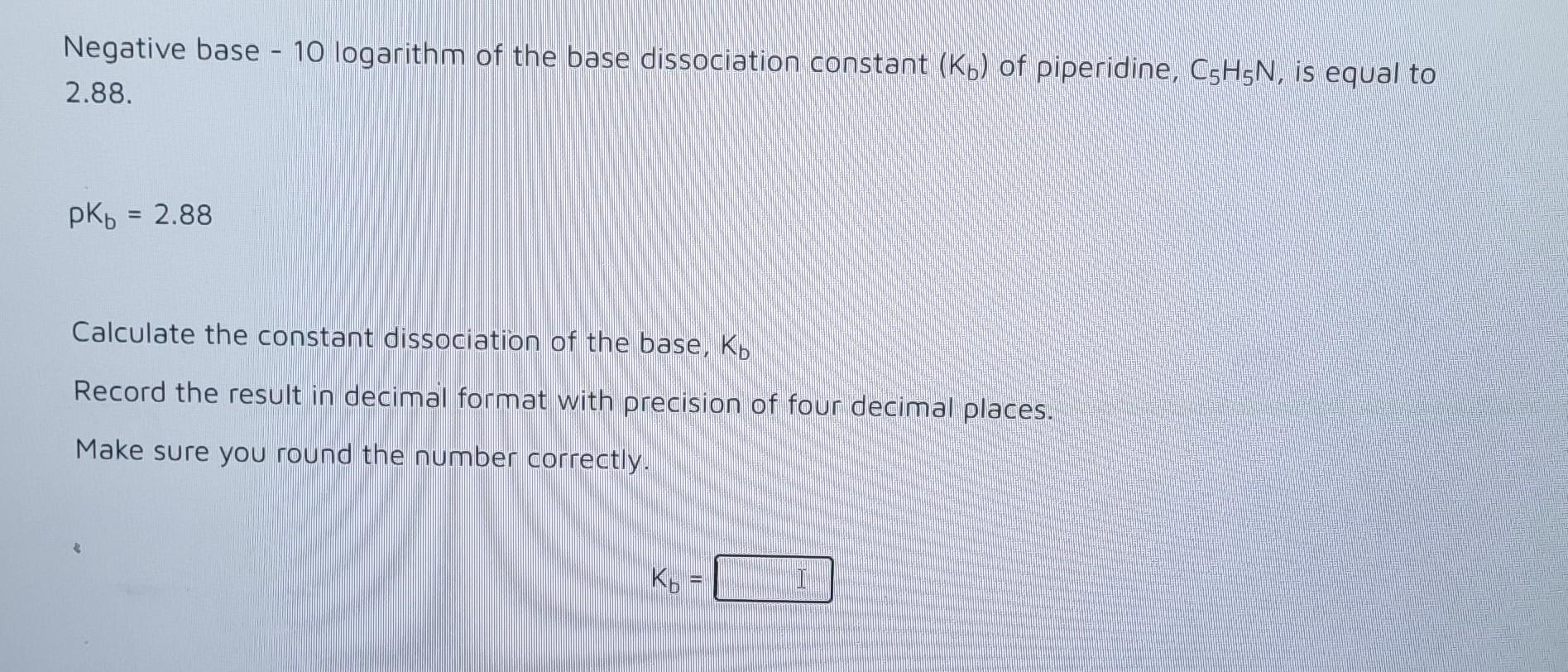 Solved Negative base - 10 logarithm of the base dissociation | Chegg.com