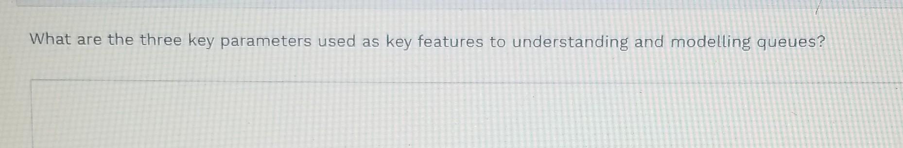 What are the three key parameters used as key | Chegg.com