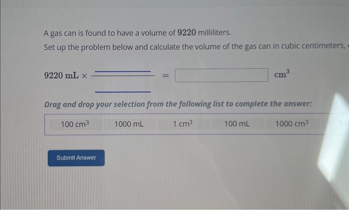 Solved A gas can is found to have a volume of 9220 | Chegg.com