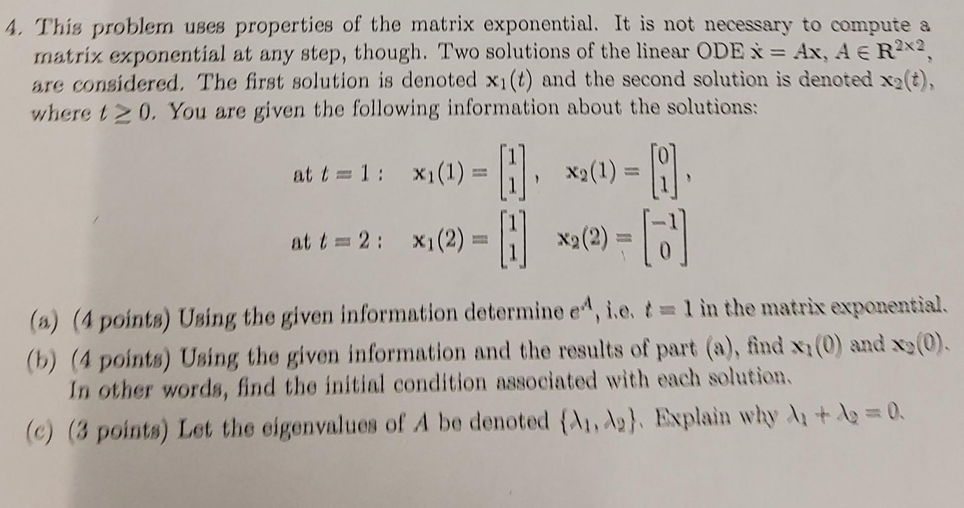 Solved 4. This problem uses properties of the matrix | Chegg.com