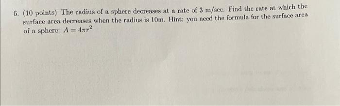 Solved 6. ( 10 points) The radius of a sphere decreases at a | Chegg.com