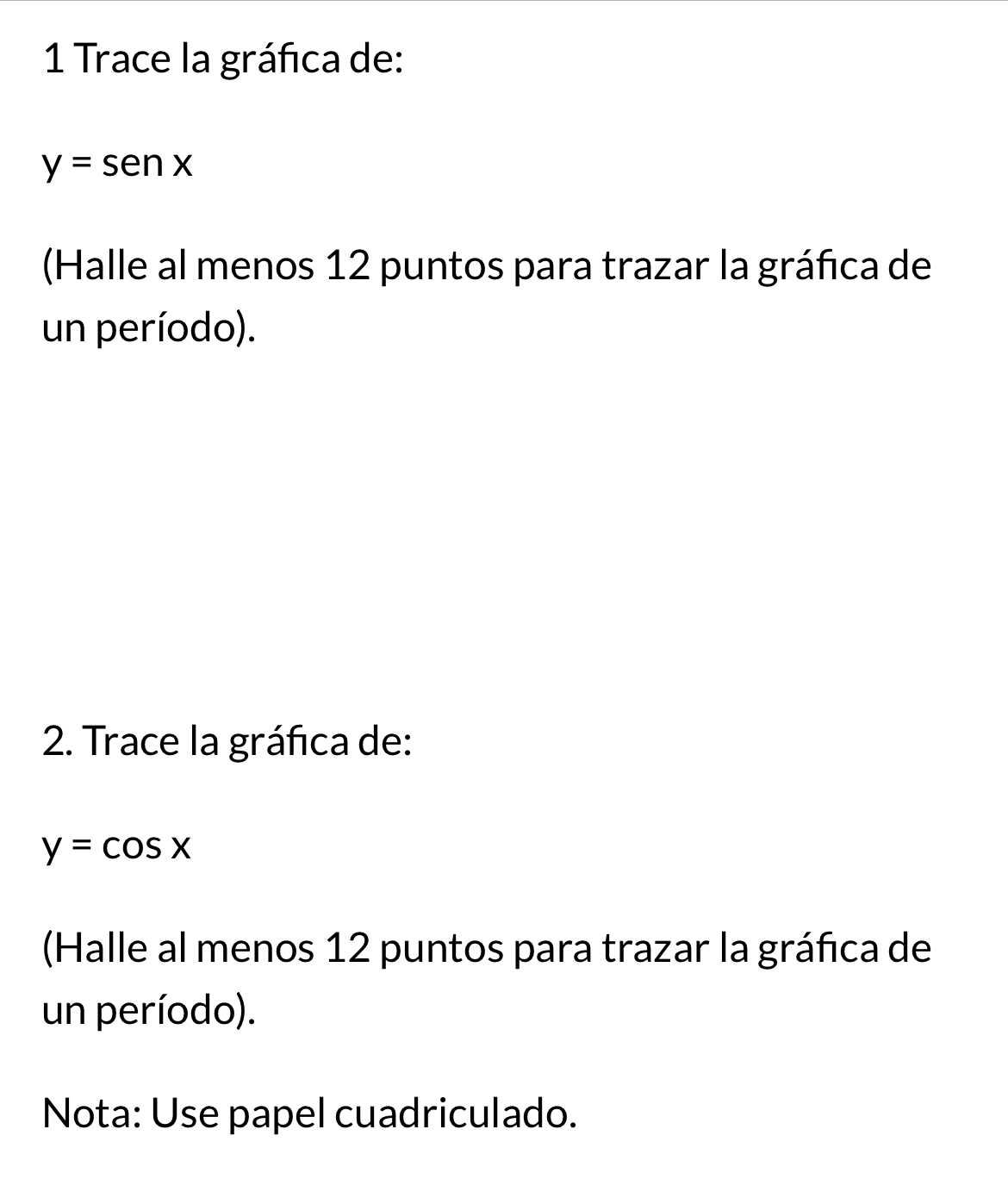 Solved 1 ﻿Trace la gráfica de:y=senx(Halle al menos 12 | Chegg.com