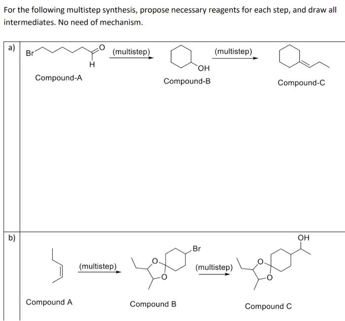 Solved For the following multistep synthesis, propose | Chegg.com