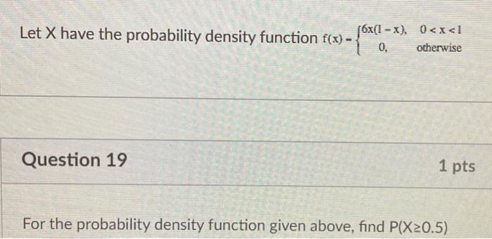 Solved Let X have the probability density function | Chegg.com