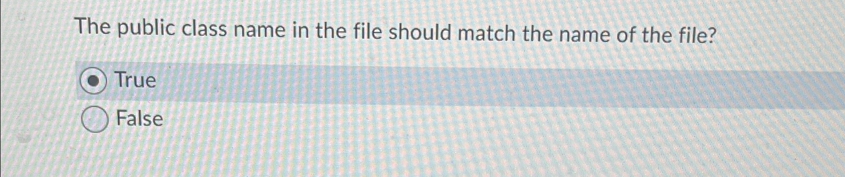 Solved The public class name in the file should match the | Chegg.com