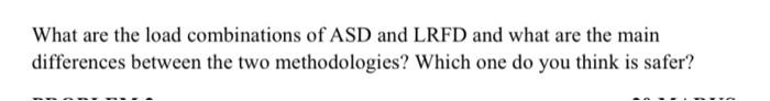 Solved What are the load combinations of ASD and LRFD and | Chegg.com