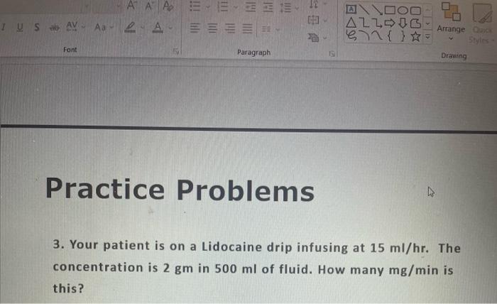 Solved 3. Your patient is on a Lidocaine drip infusing at | Chegg.com