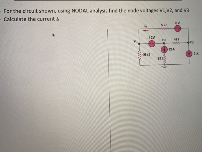 Solved 1- For the circuit shown, using NODAL analysis find | Chegg.com