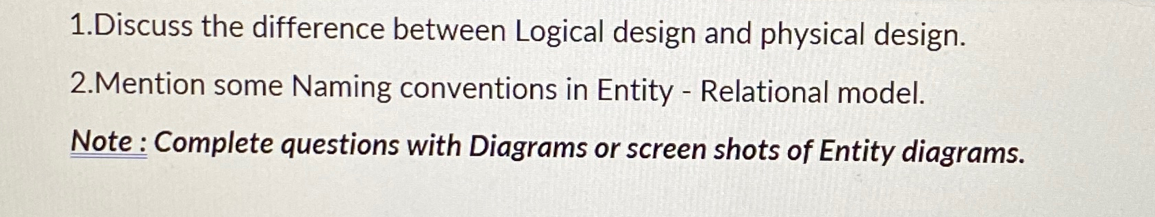 Solved 1.Discuss the difference between Logical design and | Chegg.com