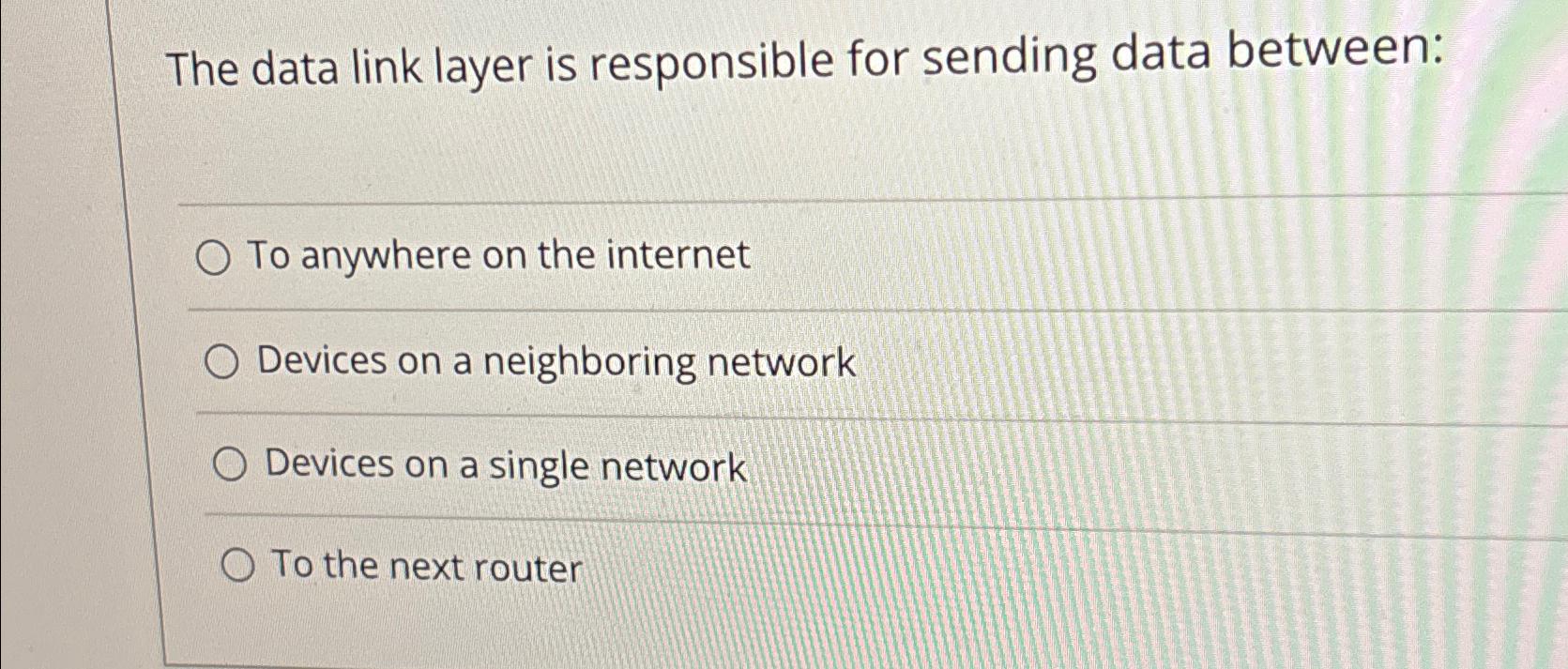 Solved The data link layer is responsible for sending data | Chegg.com