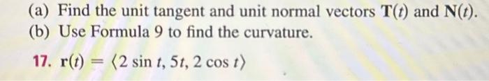 Solved (a) Find the unit tangent and unit normal vectors | Chegg.com