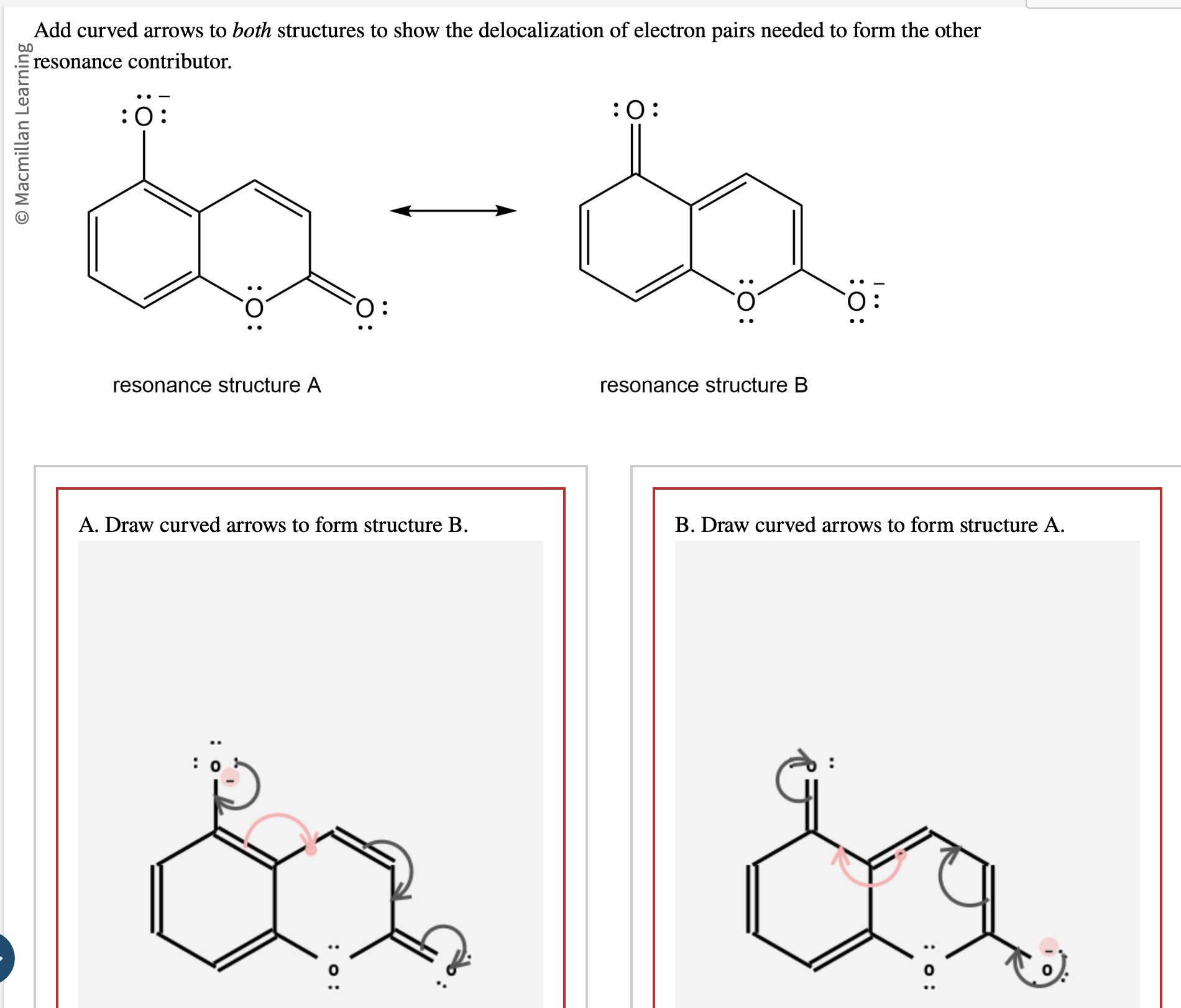 Solved Add curved arrows to both structures to show the | Chegg.com