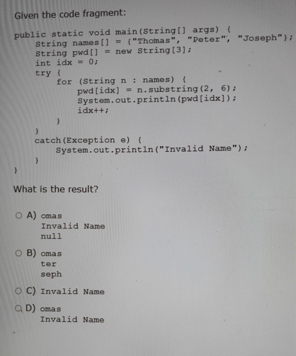 Solved Given the code fragment: public static void | Chegg.com