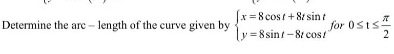Solved Determine the arc - ﻿length of the curve given by | Chegg.com