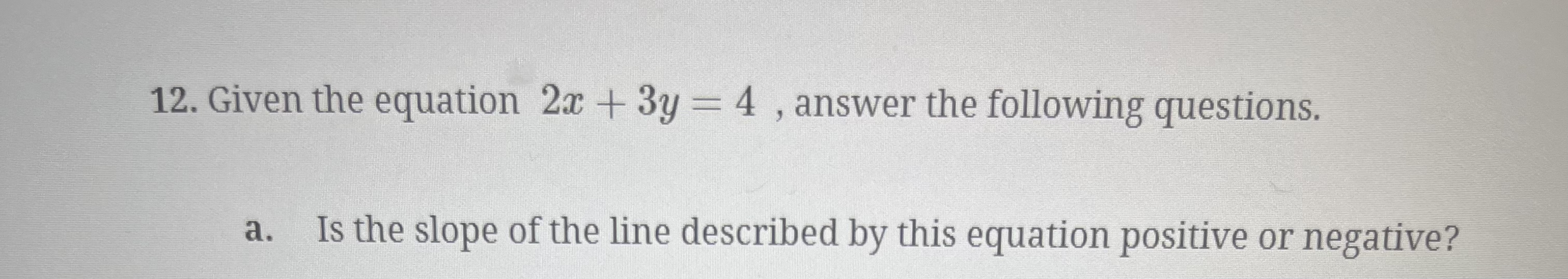 Solved Given the equation 2x+3y=4, ﻿answer the following | Chegg.com