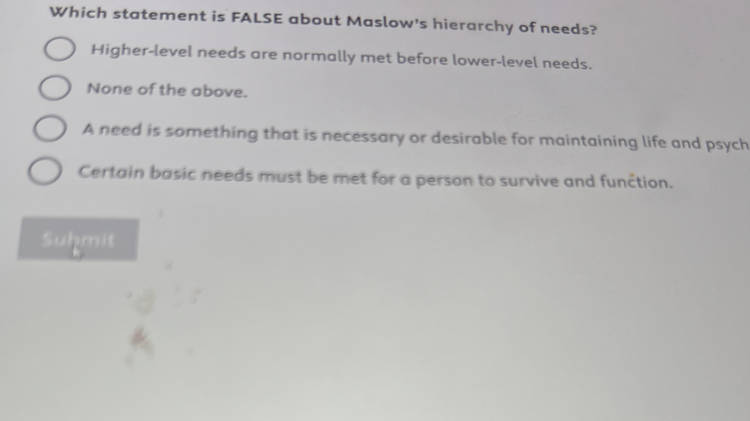 Solved Which statement is FALSE about Maslow's hierarchy of | Chegg.com