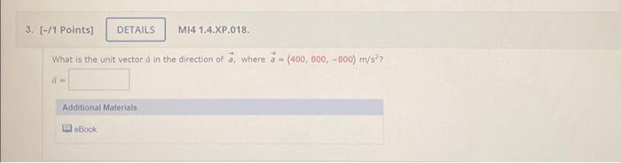 Solved M14 1.4.XP.018. What is the unit vector a in the | Chegg.com