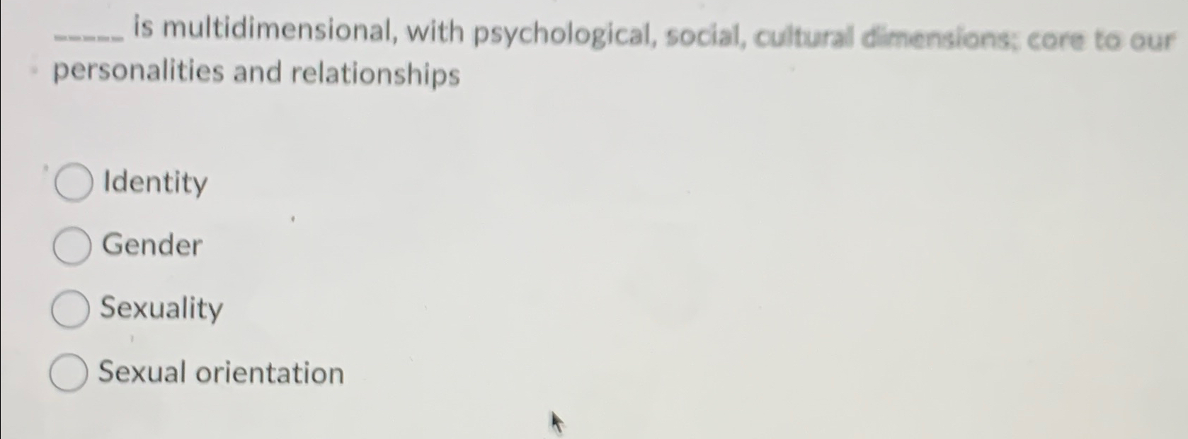 Solved is multidimensional, with psychological, social, | Chegg.com