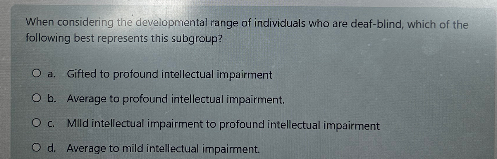 Solved When considering the developmental range of | Chegg.com
