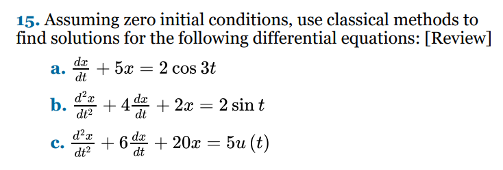 Assuming zero initial conditions, use classical | Chegg.com