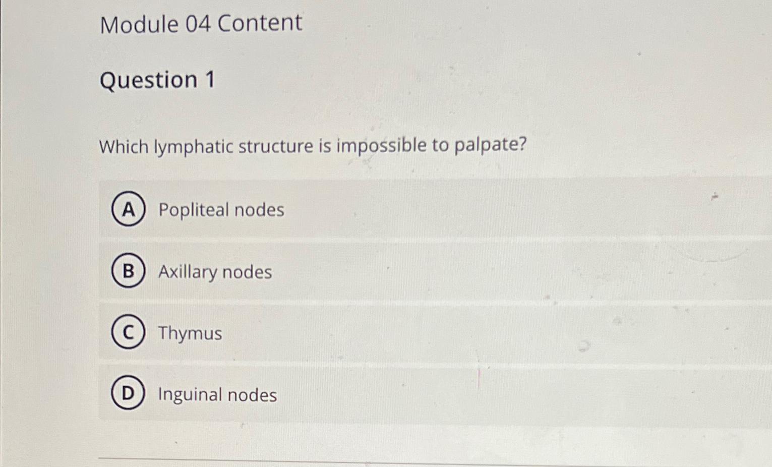 Solved Module 04 ﻿ContentQuestion 1Which lymphatic structure | Chegg.com