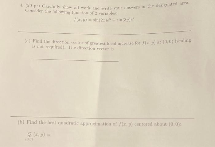 Solved 4. ( 20pt) Carefully show all work and write your | Chegg.com