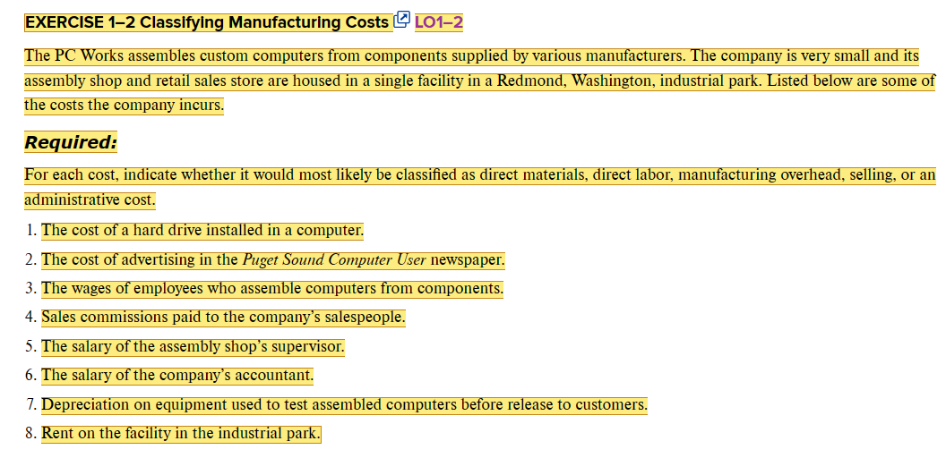EXERCISE 1-2 Classifying Manufacturing Costs The PC | Chegg.com EXERCISE 1-2 Classifying Manufacturing Costs The PC | Chegg.com