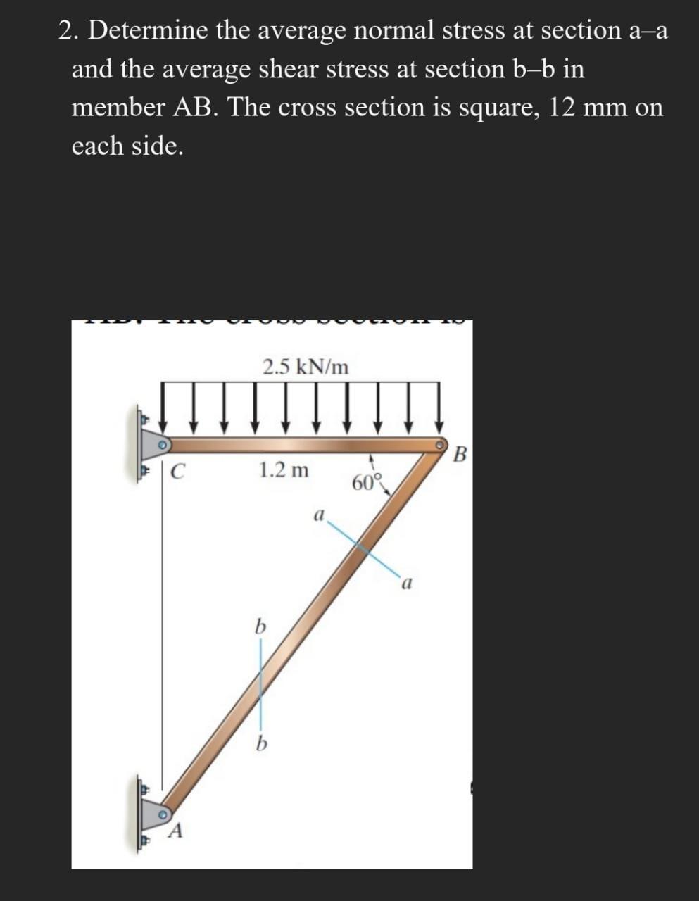 Solved 2. Determine the average normal stress at section a-a | Chegg.com
