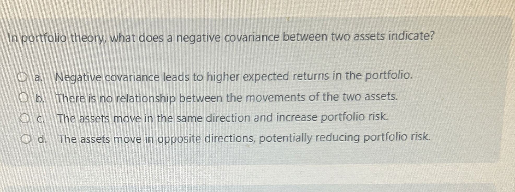 Solved In portfolio theory, what does a negative covariance | Chegg.com