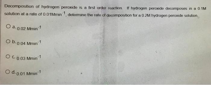 Solved Decomposition of hydrogen peroxide is a first order | Chegg.com